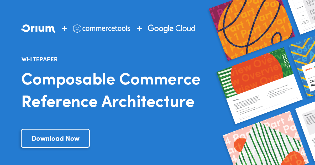 Composable Commerce Reference Architecture Whitepaper Orium